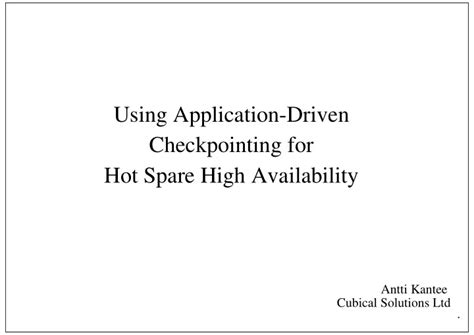 Ppt Using Application Driven Checkpointing For Hot Spare High