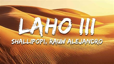 Shallipopi Rauw Alejandro Laho Iii Letralyrics Youtube