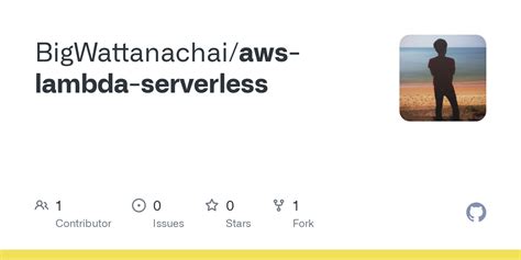 GitHub BigWattanachai Aws Lambda Serverless