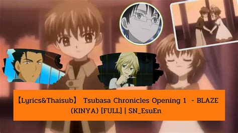 【lyricsandthaisub】 Tsubasa Chronicles Opening 1 Blaze Kinya Full