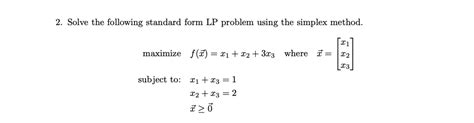 Solved 2 Solve The Following Standard Form Lp Problem Using