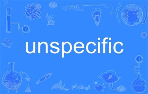 Unspecific百度百科