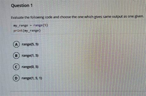 Solved Evaluate The Following Code And Choose The One Which Chegg