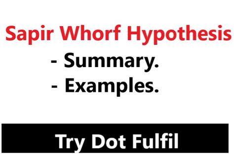 Sapir Whorf Hypothesis Summary Sapir Whorf Hypothesis Examples Tryfulfill
