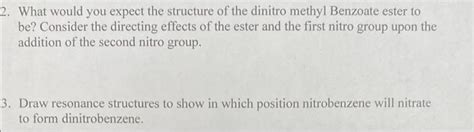 Solved What Would You Expect The Structure Of The Dinitro