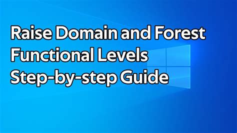 How To Raise Domain And Forest Functional Levels Youtube
