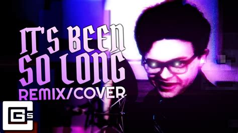 Its Been So Long Fnaf Remixcover Cg5