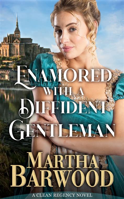 Enamored With A Diffident Gentleman By Martha Barwood Goodreads Enamored With A Diffident Gentleman By Martha Barwood Goodreads