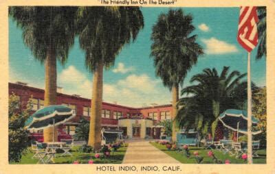 Indio Ca California Hotel Indio Roadside Riverside Co C1940s Linen