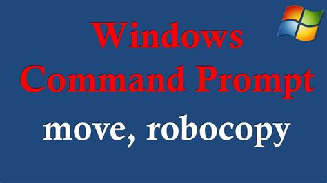 Windows Command Prompt 5 Move Robocopy Youtube