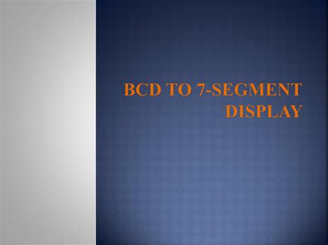 PPT BCD To Segment Display PowerPoint Presentation Free Download ID