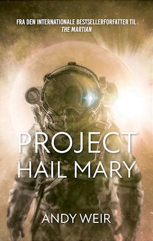 Få Project Hail Mary Af Andy Weir Som E Bog I Epub Format På Dansk 9788771718546