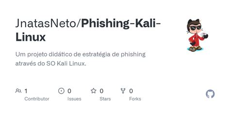 Github Jnatasnetophishing Kali Linux Um Projeto Didático De Estratégia De Phishing Através