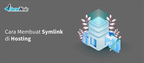 Cara Membuat Symlink Di Hosting Murah Domainesia