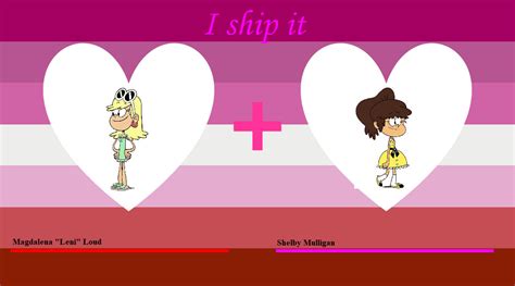 I Ship It Leni Loud And Shelby Mulligan By Awaluianatic On Deviantart