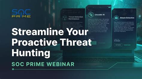 Soc Prime On Linkedin Soc Prime Webinar Streamline Your Proactive Threat Hunting