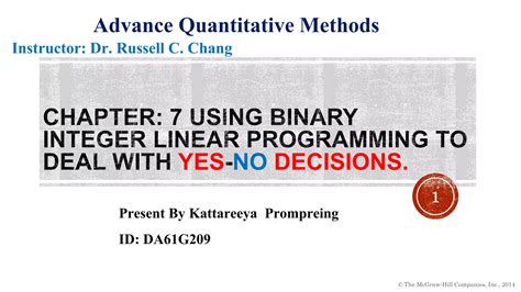 Using Binary Integer Linear Programming To Deal With Yes No Decisions