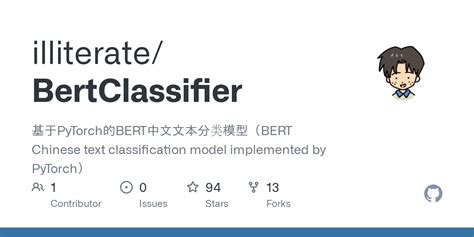 Github Illiterate Bertclassifier Pytorch Bert Bert Chinese Text Classification
