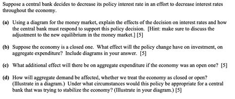 Solved Suppose A Central Bank Decides To Decrease Its Policy