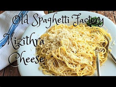 How To Make The Old Spaghetti Factorys Mizithra And Browned Butter