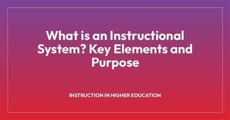 What Is An Instructional System Key Elements And Purpose • Teachers Institute