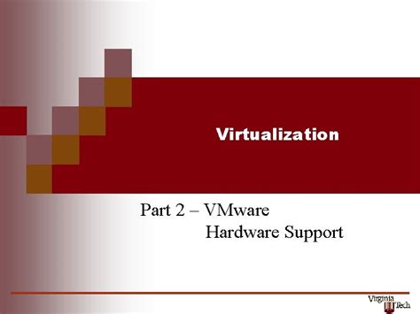 Virtualization Part 2 Vmware Hardware Support Virtualization Vmware
