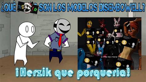 ¿qué P Son Los Modelos Disembowell Youtube