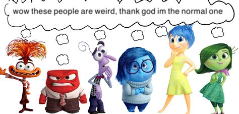 Inside Out Weirdos Wow These People Are So Weird Thank God Im The