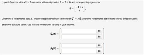 solved 1 point suppose a is a 2 × 2 real matrix with an