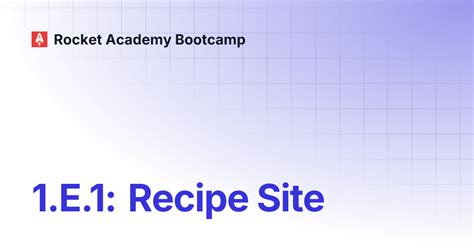 1e1 Recipe Site Rocket Academy Bootcamp