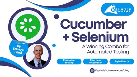 Cucumber Selenium A Winning Combo For Automated Testing