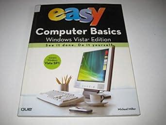 Easy Computer Basics Windows Vista Edition Miller Michael Amazon Com Books