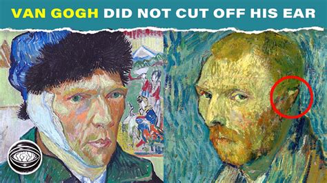 New Video Van Gogh Did Not Cut Off His Ear Art And Crit By Eric Wayne