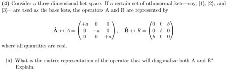 solved 4 consider a three dimensional ket space if a