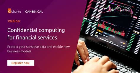 Confidential Computing For Financial Services Ubuntu