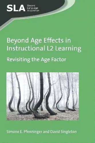 Beyond Age Effects In Instructional L2 Learning Revisiting The Age Factor De Simone E