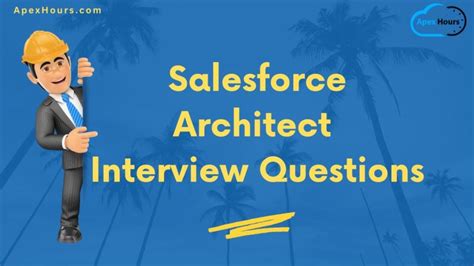 Apex Hours On Linkedin Salesforce Architect Interview Questions
