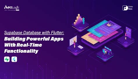 Supabase Database With Flutter Building Powerful Apps With Real Time