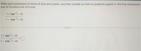 solved write each expression in terms of sine and cosine