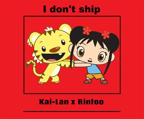 I Dont Ship Kai Lan X Rintoo By Kaydebackup On Deviantart