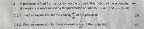 Solved A Projectile Is Fired From A Position On The Chegg