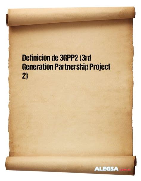 Definición De 3gpp2 3rd Generation Partnership Project 2