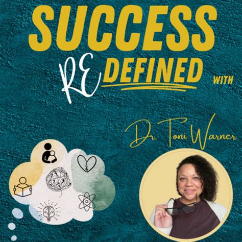 Listen To Success Redefined With Dr Toni Warner Podcast Deezer