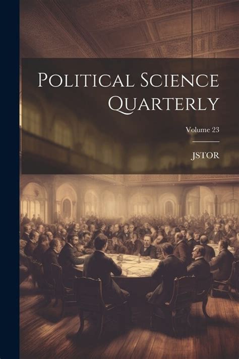 Political Science Quarterly Volume 23 Paperback Jstor 알라딘