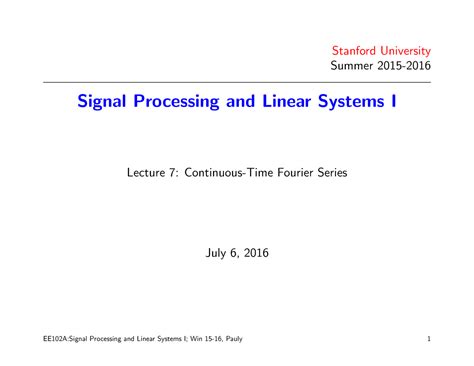 Continuous Time Fourier Series Stanford University Summer Signal Processing And Linear Systems