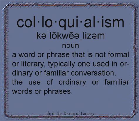Slang Colloquialisms And Clichés Amwriting Life In The Realm Of