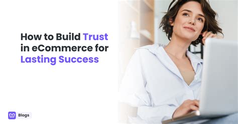 Expert Tips On How To Build Trust In ECommerce