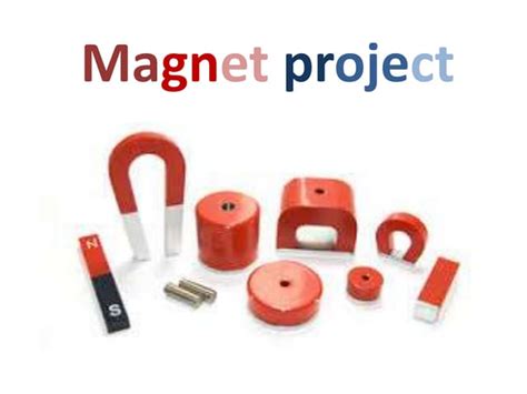 Magnet Project Ppt Free Download