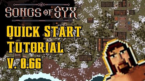 Songs Of Syx Tutorial Opening Moves Updated Youtube