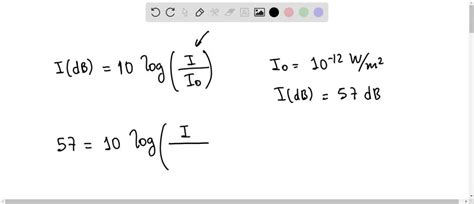 Solved The Intensity Of A Sound In Units Of Db Is Given By I Db